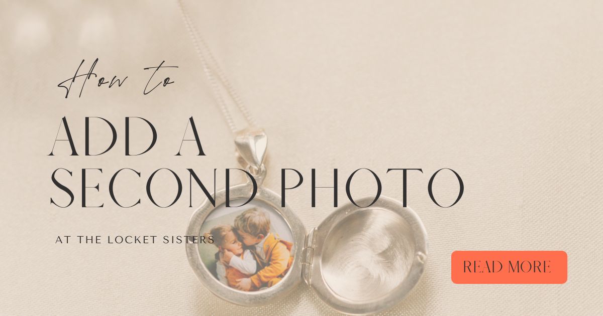 How to Add a Second Photo to Your Locket | The Locket Sisters - Locket ...