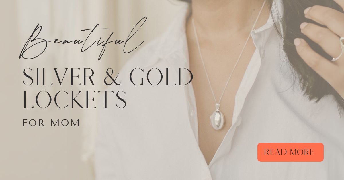 Beautiful Lockets for Mom: The Perfect Mother's Day Gift - Locket Sisters