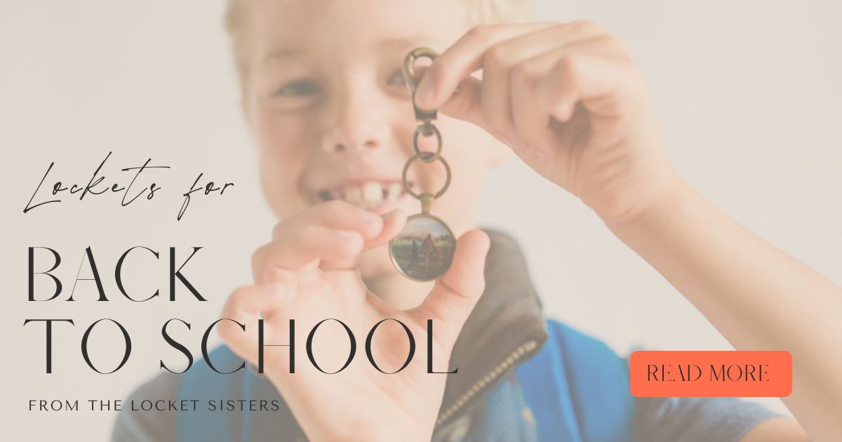Back to School? Keep Your Loved Ones Close with Our Lockets | The ...