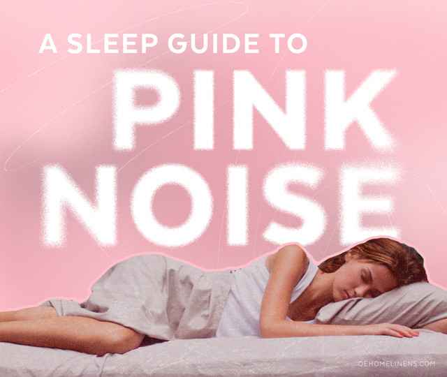 A Sleep Guide To Pink Noise - QE Home