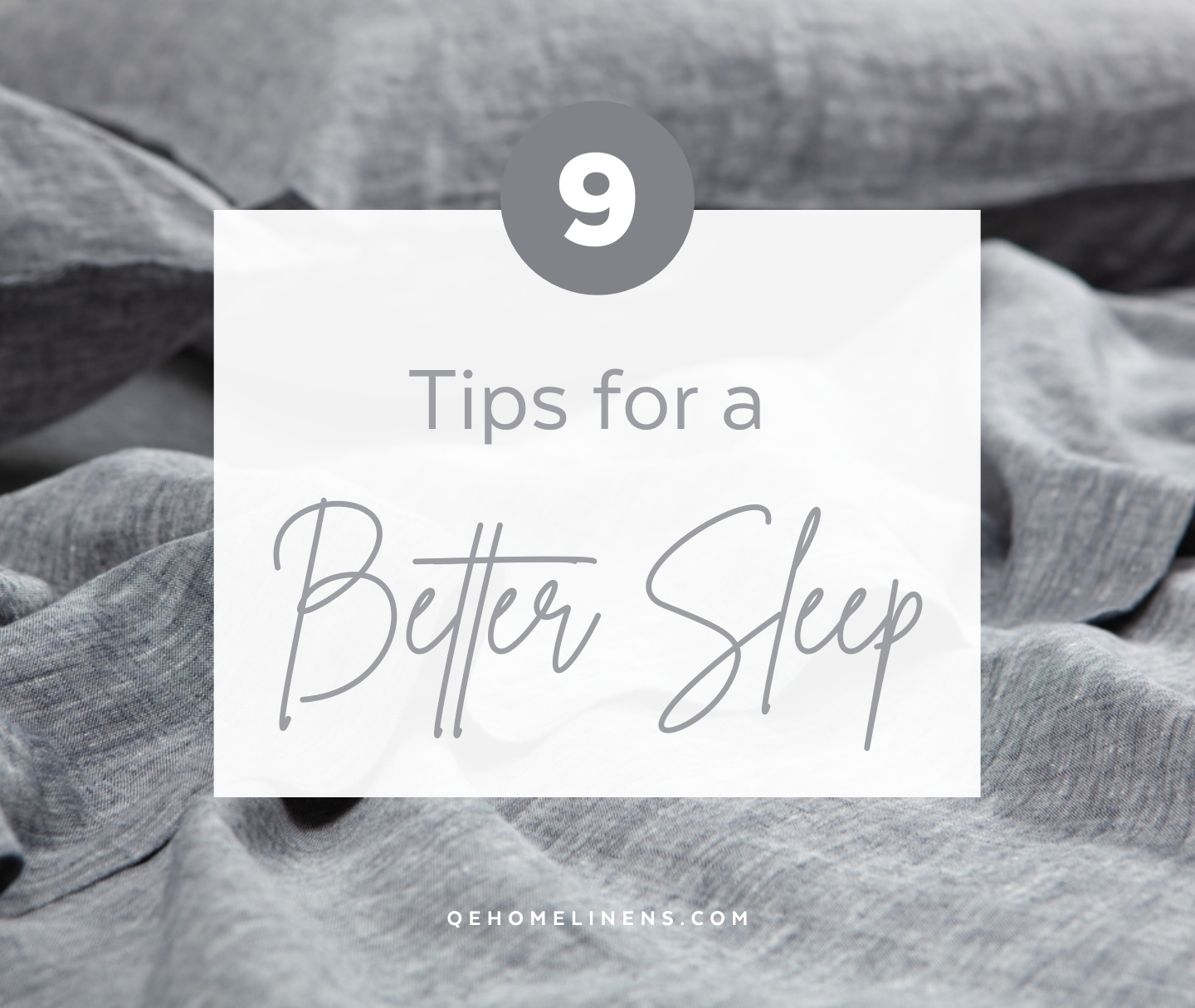 9 Tips for a Better Sleep - QE Home