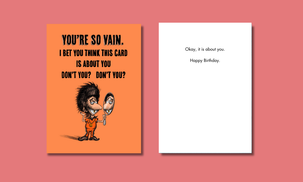 #288 Birthday Card - You're So Vain (OG)