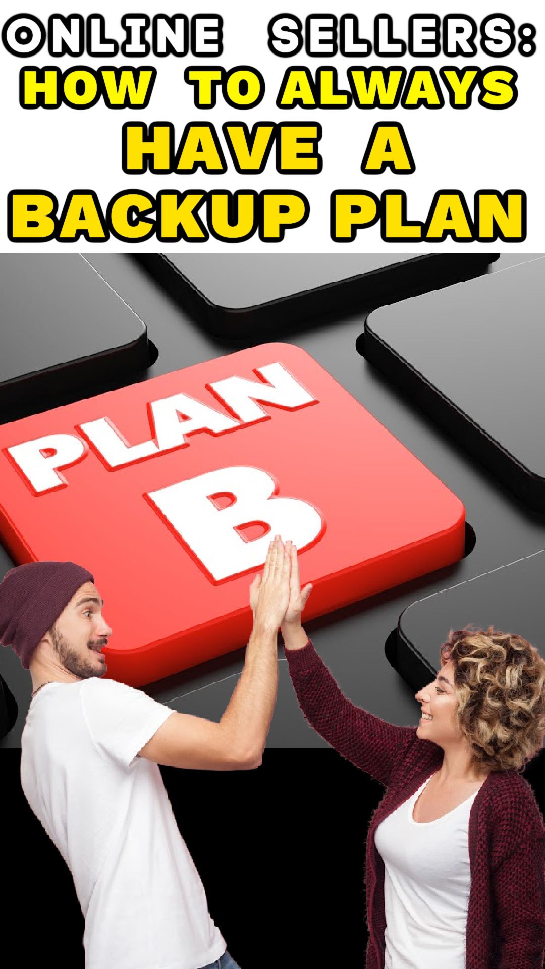 Online Sellers: How to Always Have a Backup Plan - Big Brand Wholesale