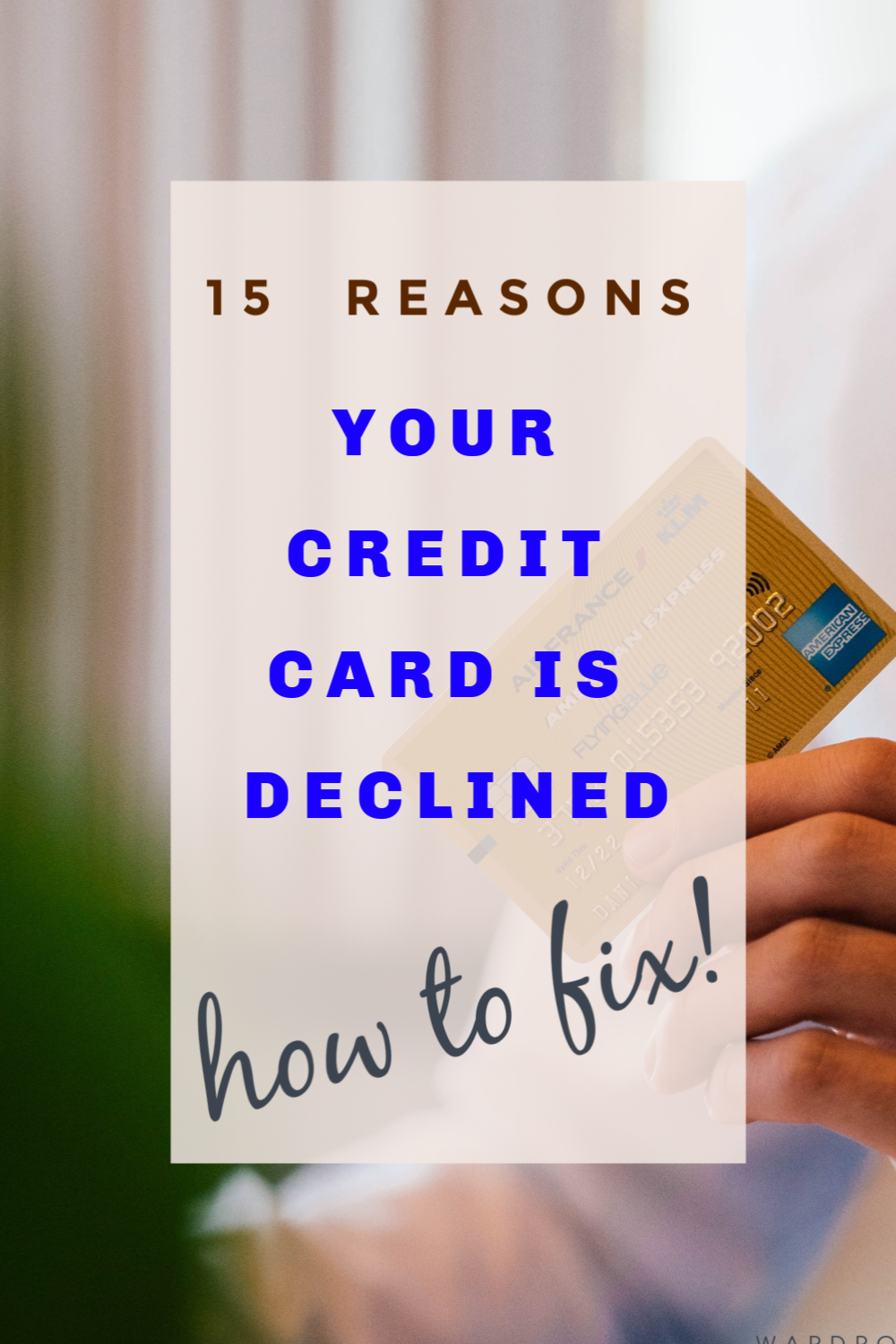 Top 15 Reasons Your Credit Card is DECLINED & How to Fix It Right Now ...