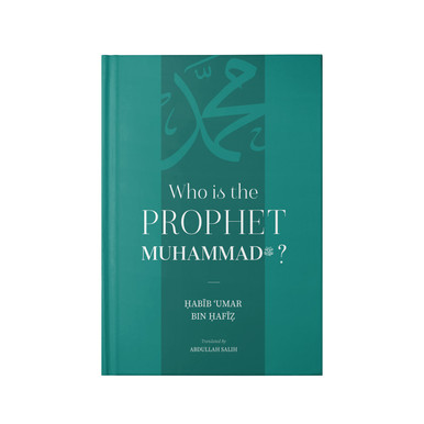 Who is the Prophet Muhammad ﷺ? - Firdous Books Global|USA