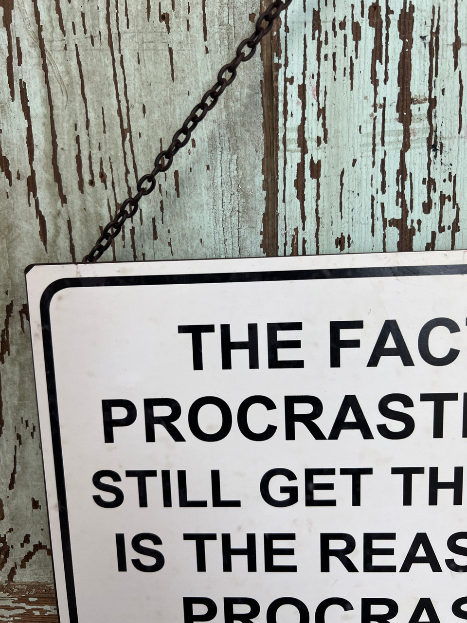 Distressed Procrastinate Sign - The Shabby Tree