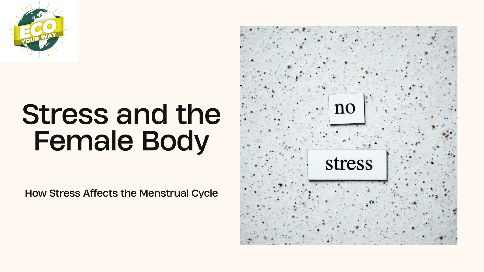 Stress and the Female Body: How Stress Affects the Menstrual Cycle ...