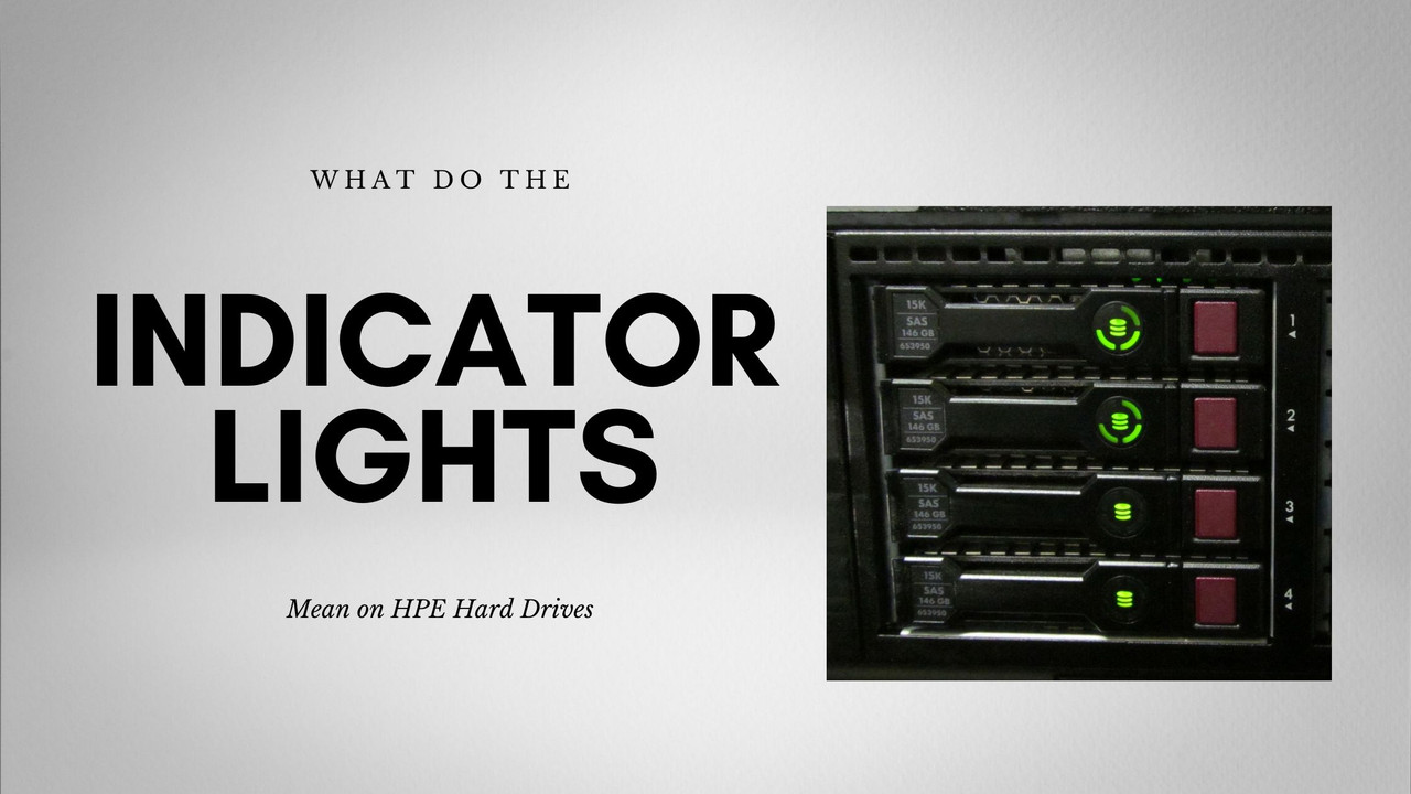 What Do The Indicator Lights Mean On Hpe Hard Drives