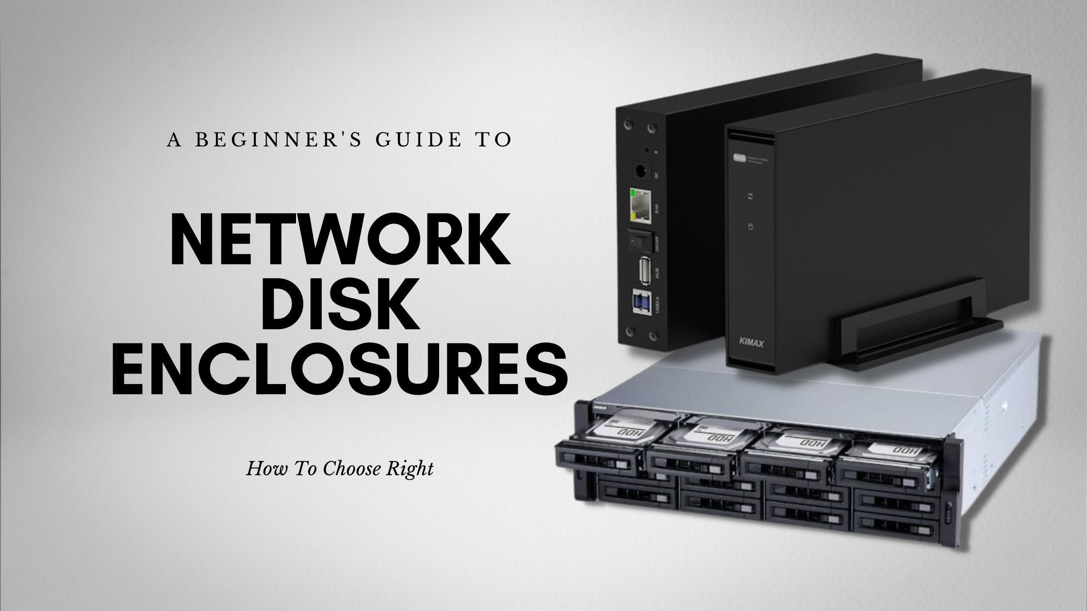 Beginner's Guide to Network Disk Enclosures - StoragePartsDirect.com