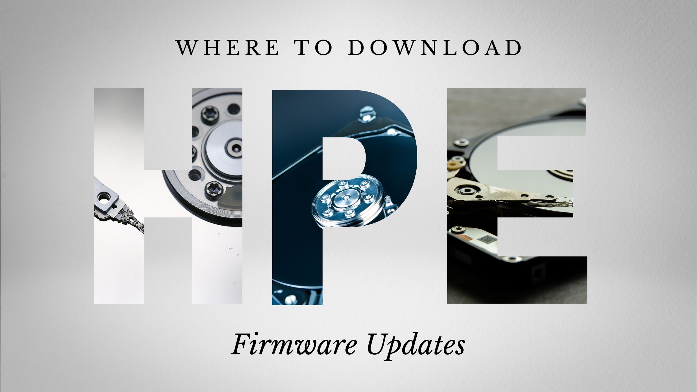 Where can I download HPE Firmware updates? - StoragePartsDirect.com