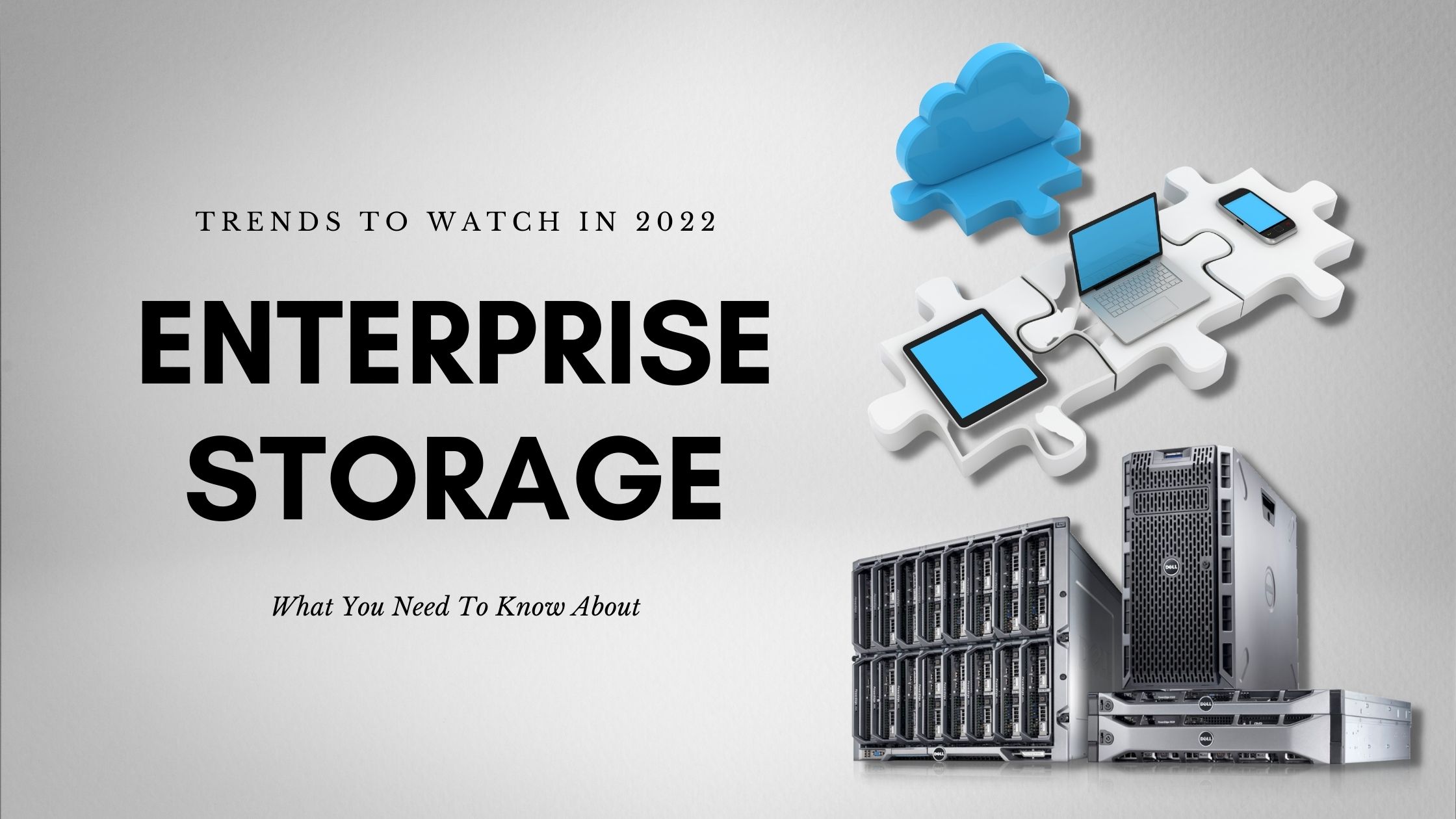 Trends to Watch in 2022 Enterprise- Storage Trends - StoragePartsDirect.com