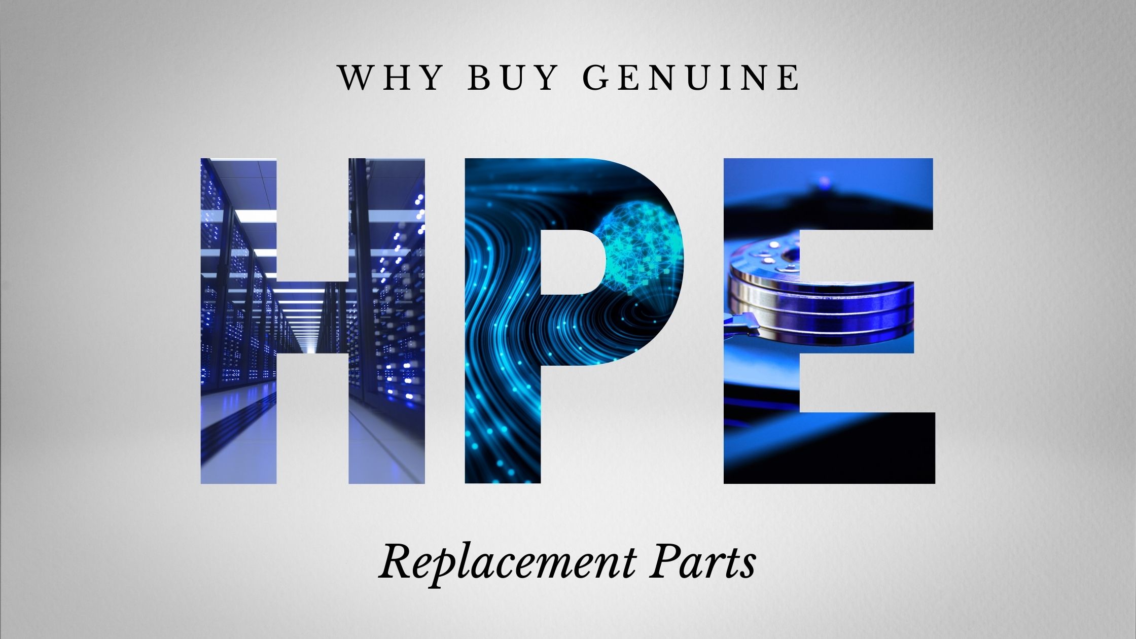 Why It's Important to Purchase Genuine HPE Replacement Parts ...