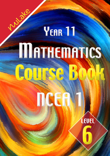 YEAR 11 MATHEMATICS COURSE BOOK NCEA-1 LEVEL 6 9781738585601