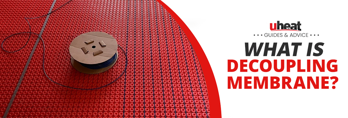 What Is Decoupling Membrane? - uHeat