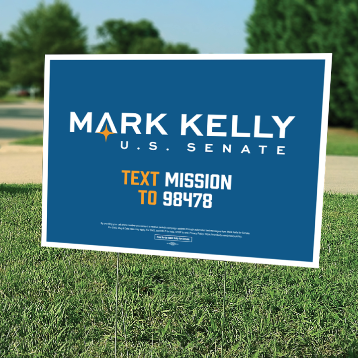 Mark Kelly (24" x 18" Yard Sign) - Mark Kelly for Senate Webstore