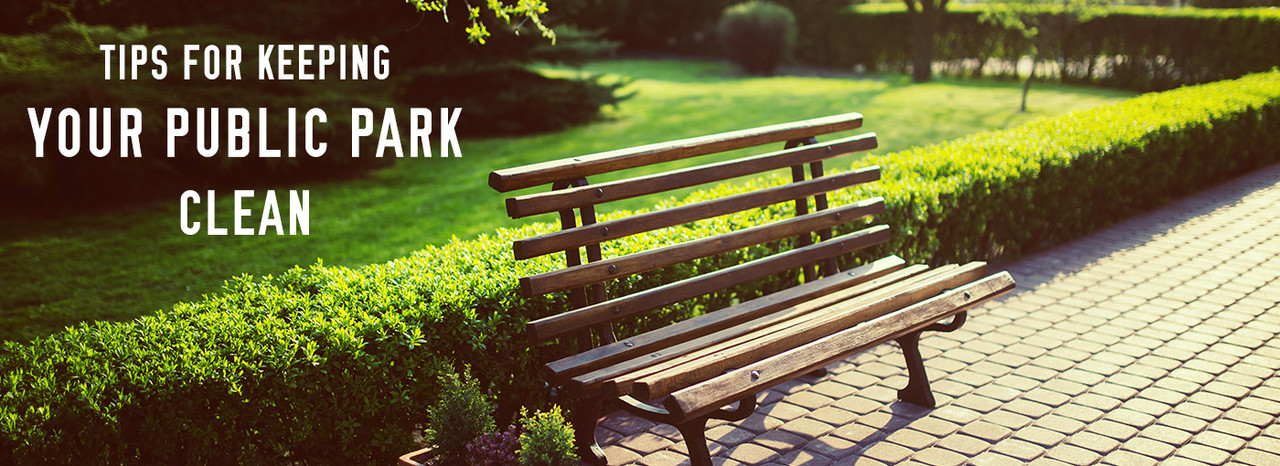 Tips for Keeping Your Public Park Clean - Trash Cans Unlimited