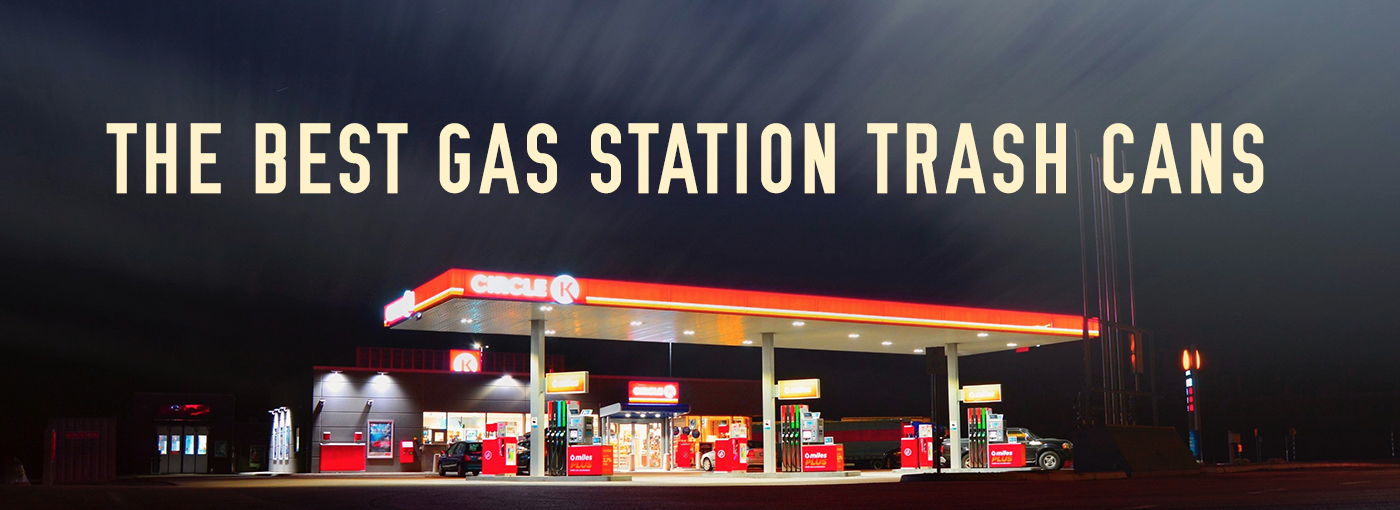The Best Gas Station Trash Cans - Trash Cans Unlimited