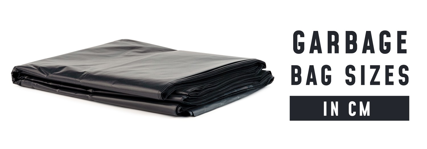 Garbage Bag Sizes In Cm: A Comprehensive Guide - Trash Cans Unlimited