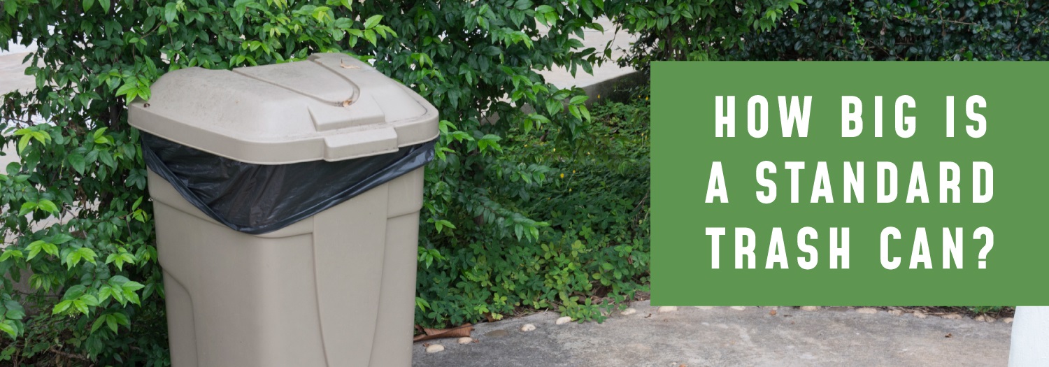 How Big is a Standard Trash Can? - Trash Cans Unlimited
