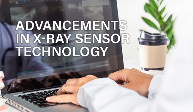 Advancements in X-ray Sensor Technology - The Dental Market U.S.