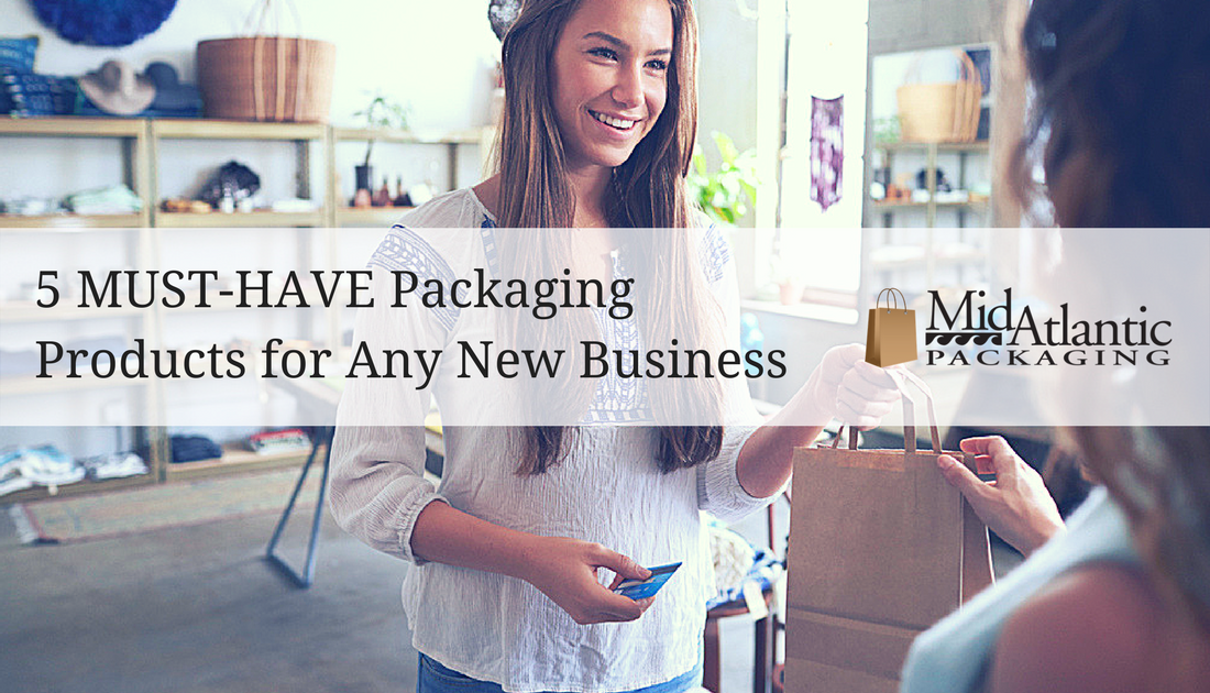 5 MUST-HAVE Packaging Products for Any New Business - Mid Atlantic ...