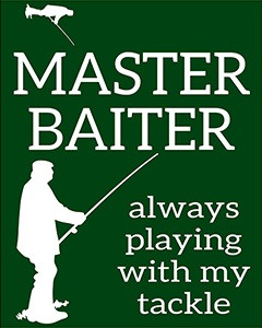 Master Baiter Fiahing - Ink by Zink