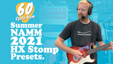 60 Cycle Hum 2021 SNAMM Patches - Line 6 Shop US