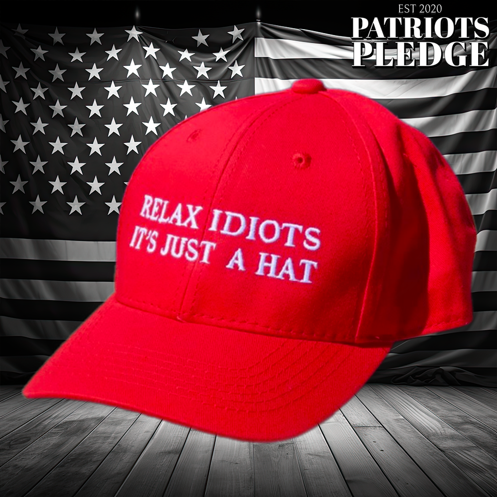 RELAX IDIOTS MAGA HAT
