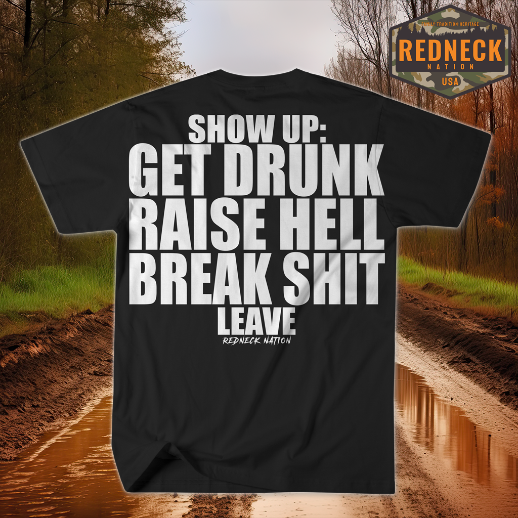 Redneck Nation© Show Up - Redneck Nation
