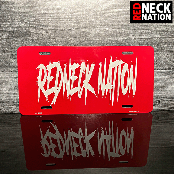 License Plates - Redneck Nation© License Plates - Redneck Nation