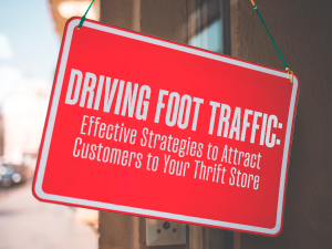 Driving Foot Traffic: Effective Strategies to Attract Customers to Your ...