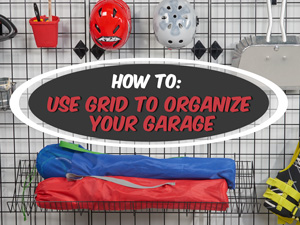 How to Use Grid to Organize Your Garage - Store Supply Warehouse