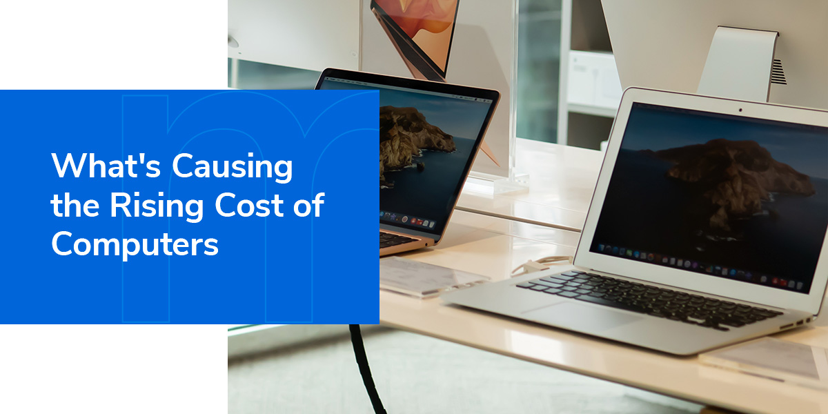 What's Causing the Rising Cost of Computers? - Mac of All Trades