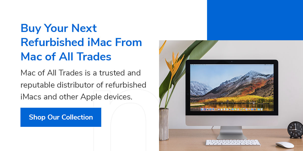 The Benefits of Using a Used iMac - Mac of All Trades