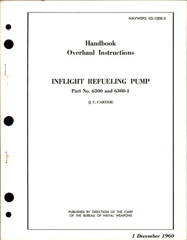 Overhaul Instructions for Inflight Refueling Pump - Part 6300 and 6300 ...