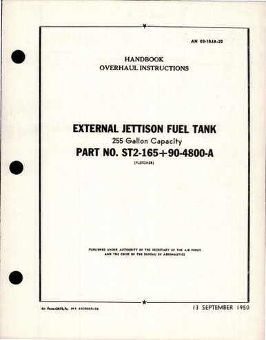 Overhaul Instructions for External Jettison Fuel Tank - 255 Gal Capacity - Part ST2-165 and 90 ...