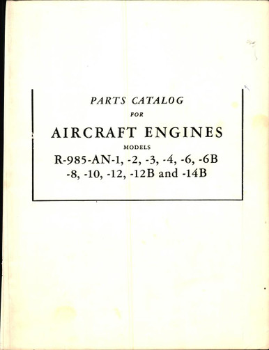 Parts Catalog for Aircraft Engines Models R-985 - AirCorps Library