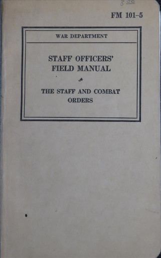 Staff Officers' Field Manual: The Staff and Combat Orders - AirCorps ...