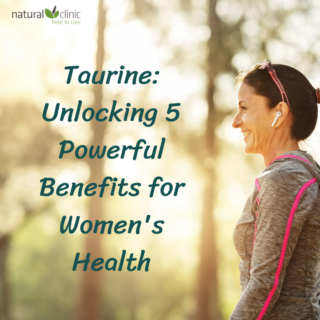 Taurine: Unlocking 5 Powerful Benefits for Women's Health - Natural Clinic