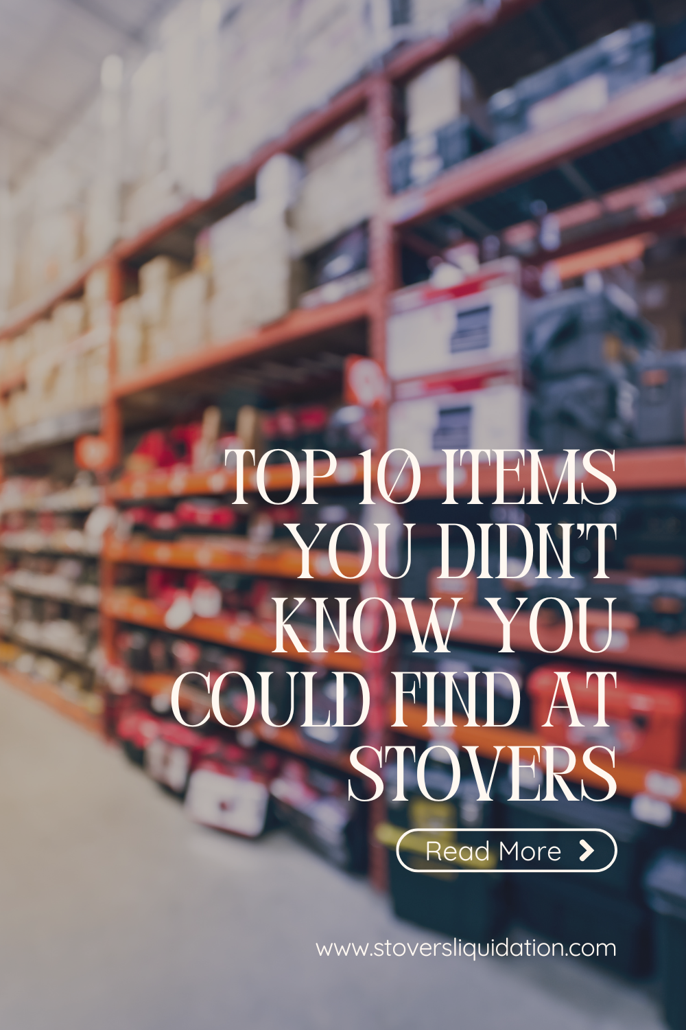 Top 10 Items You Didn’t Know You Could Find at Stovers - Stover's ...