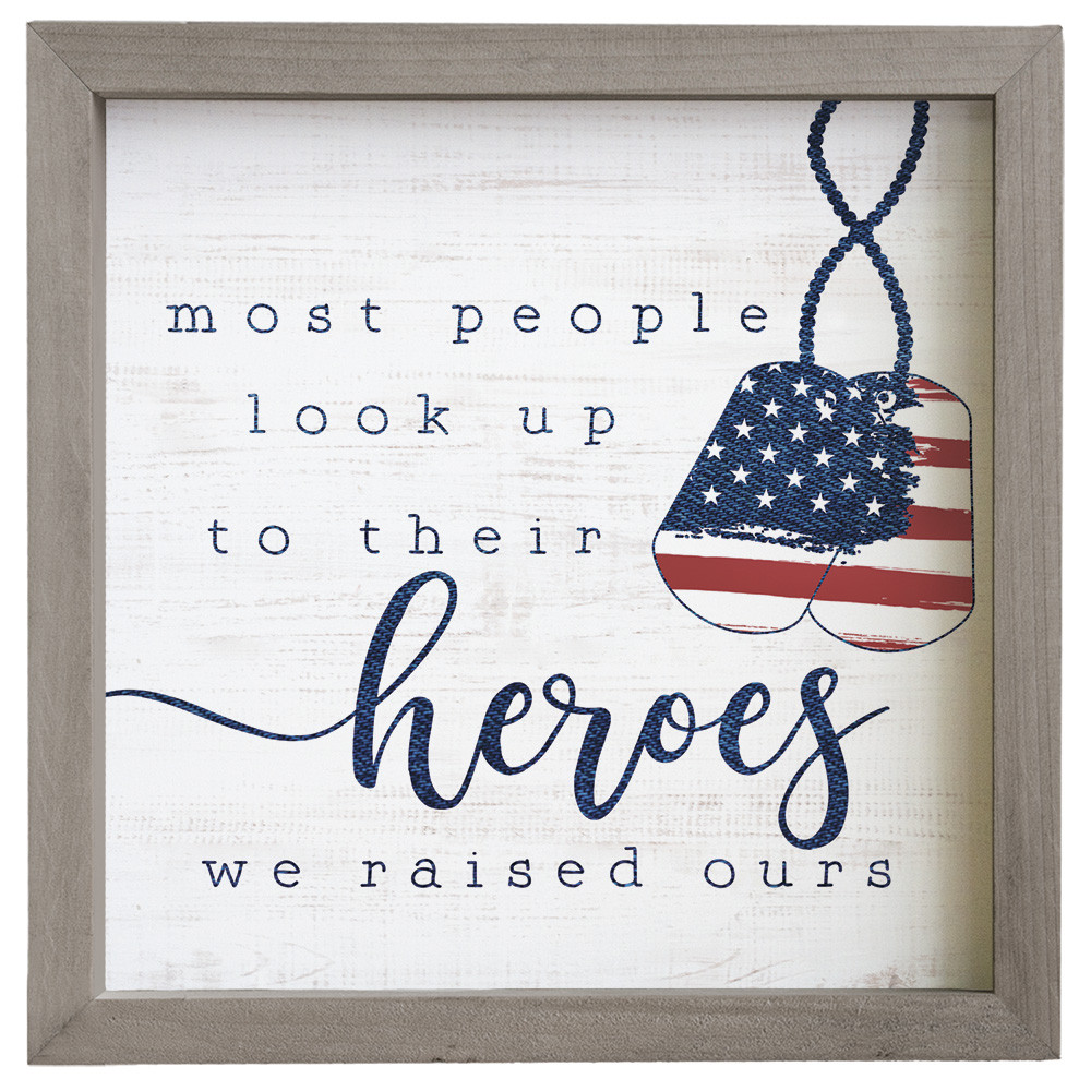 Heroes We Raised - G - Sheila Custom - Rustic Frame - Simply Said