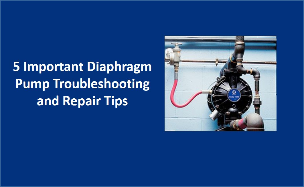 5 Important Diaphragm Pump Troubleshooting and Repair Tips - Cannon ...