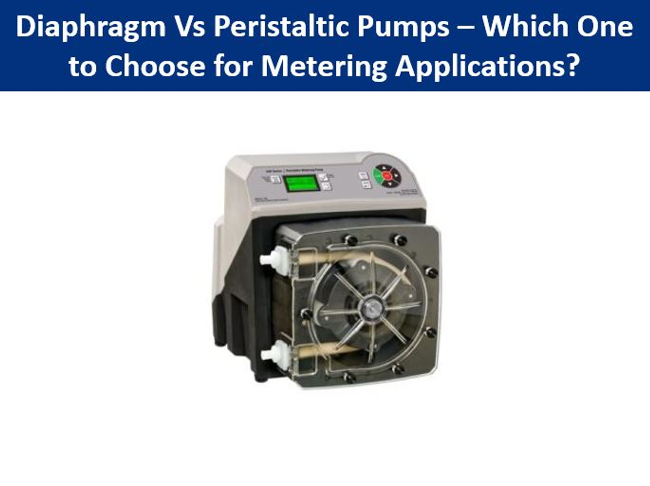Diaphragm Vs Peristaltic Pumps – Which One to Choose for Metering Applications? - Cannon Water ...
