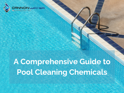 A Comprehensive Guide to Pool Cleaning Chemicals - Cannon Water Technology