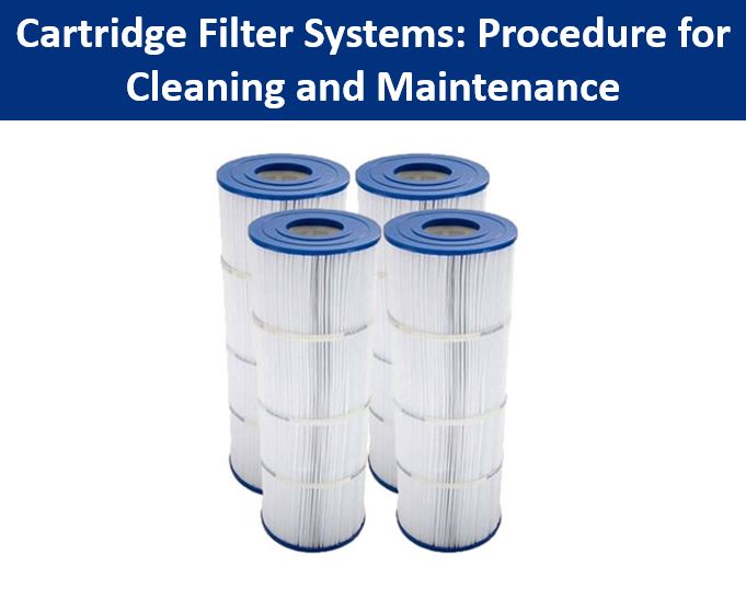 Cartridge Filter Systems: Procedure for Cleaning and Maintenance ...
