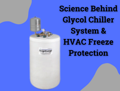 Science Behind Glycol Chiller System & HVAC Freeze Protection - Cannon ...