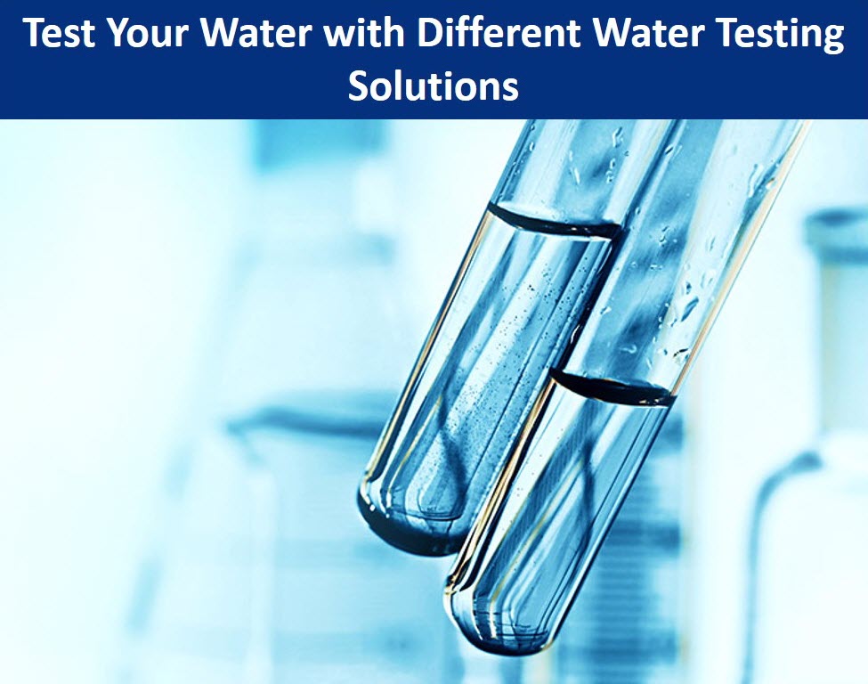 Test Your Water with Different Water Testing Solutions by Cannon Water ...