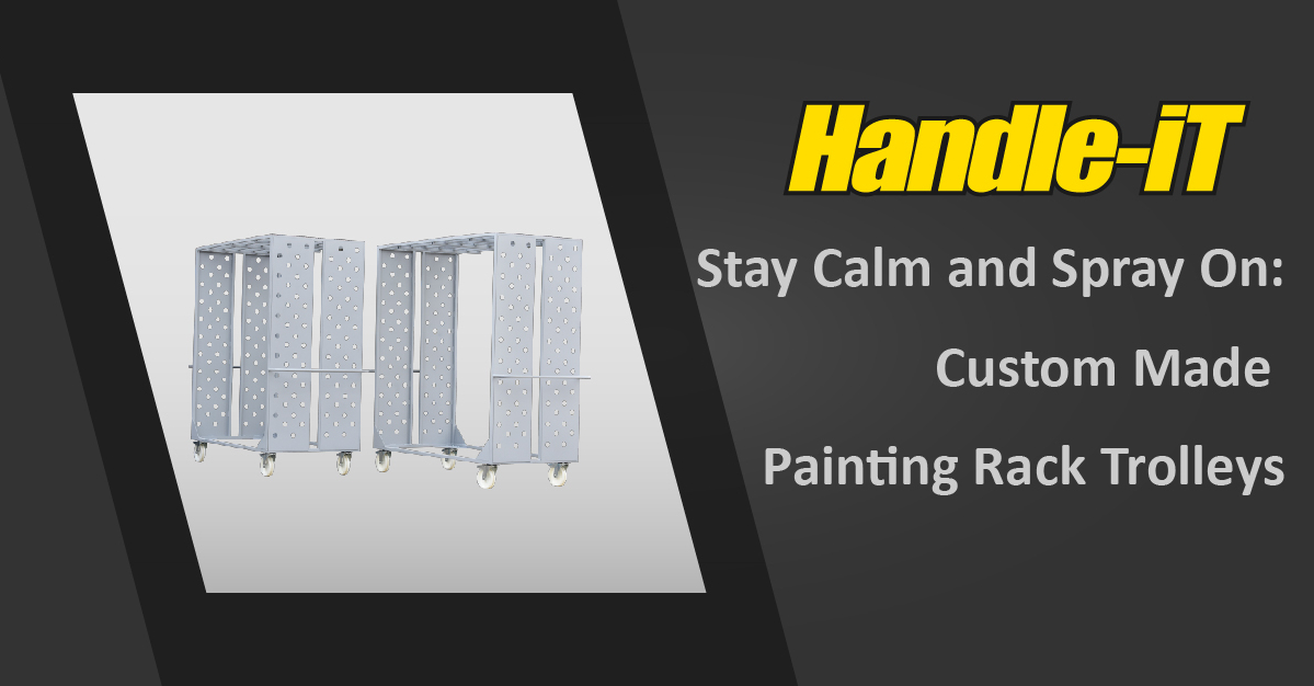 Stay Calm and Spray On! Custom Made Painting Rack Trolleys