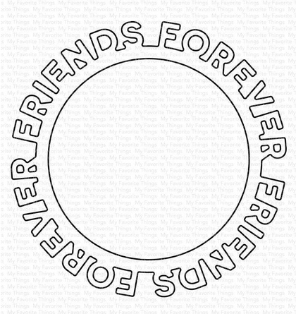 MY FAVORITE THINGS Die-namics Die & Pouch Combo: Friends Forever Circle ...