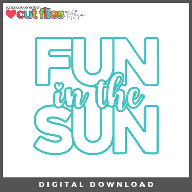 DIGITAL DOWNLOAD: Cut Files by Allison - Fun in the Sun - Scrapbook ...